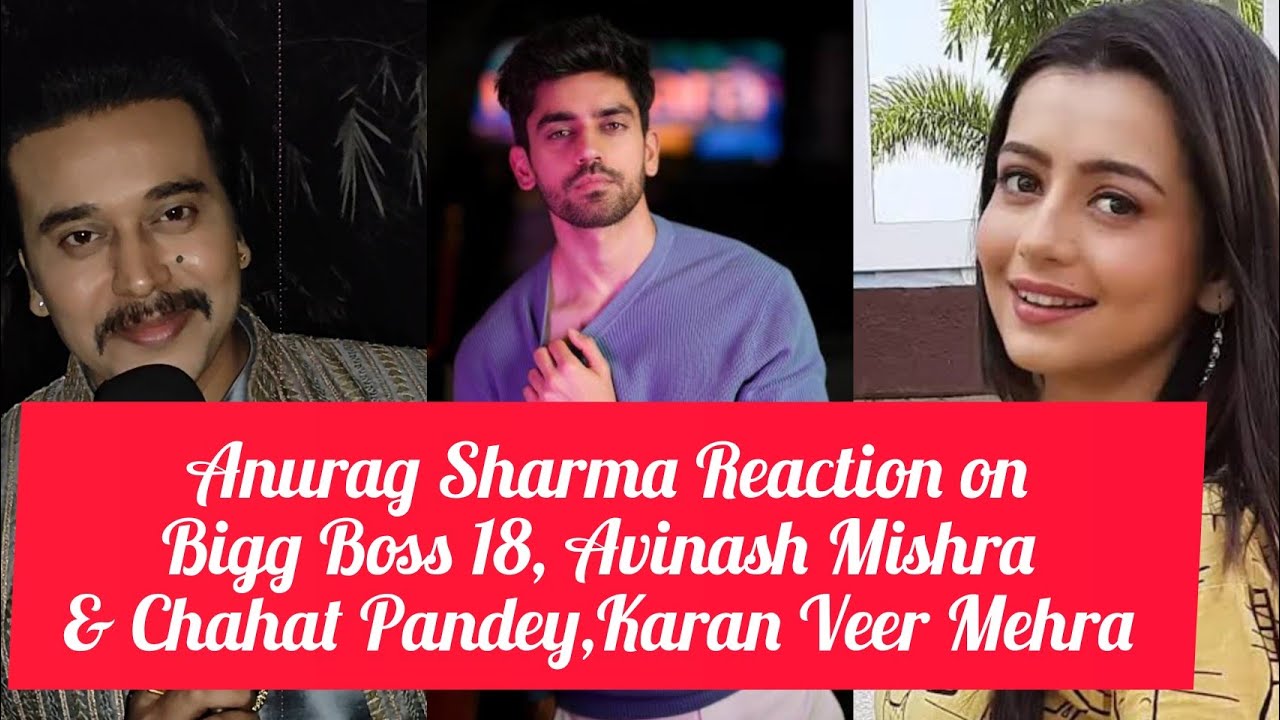 Prem Leela Serial Actor Anurag Sharma Reaction On Bigg Boss 18,Vivian ...