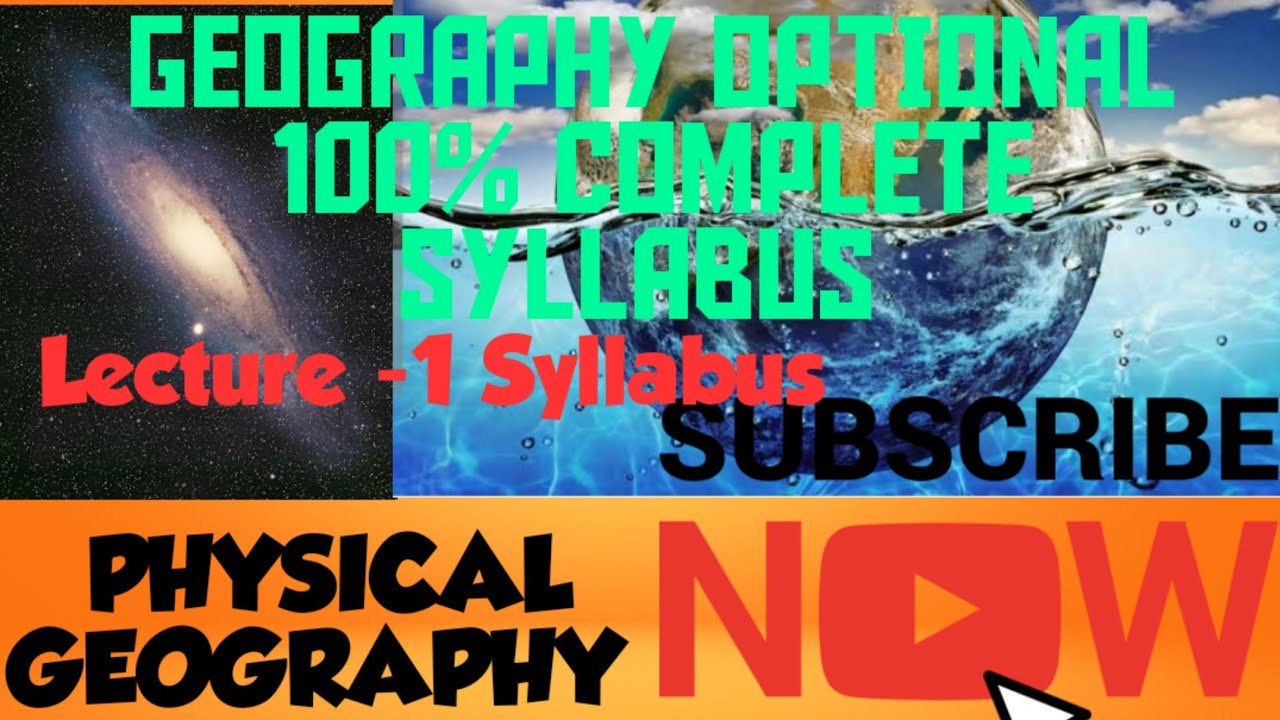 Lecture -1 Syllabus , Physical Geography,- Geography Optional UPSC,PCS ...