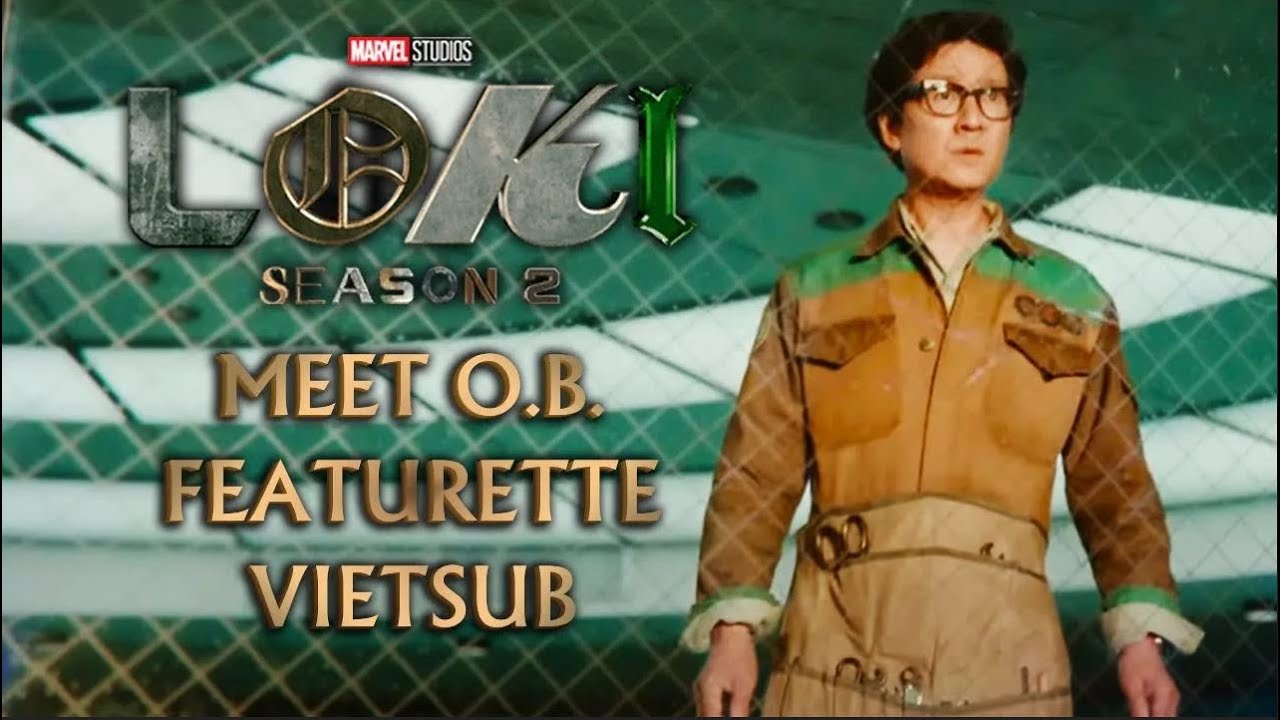 [Vietsub] Marvel Studios' Loki Season 2 (Disney+) - Meet O.B ...