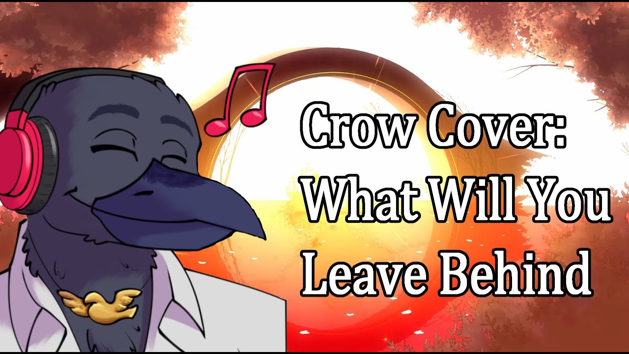Crow Covers: What Will You Leave Behind - YouTube