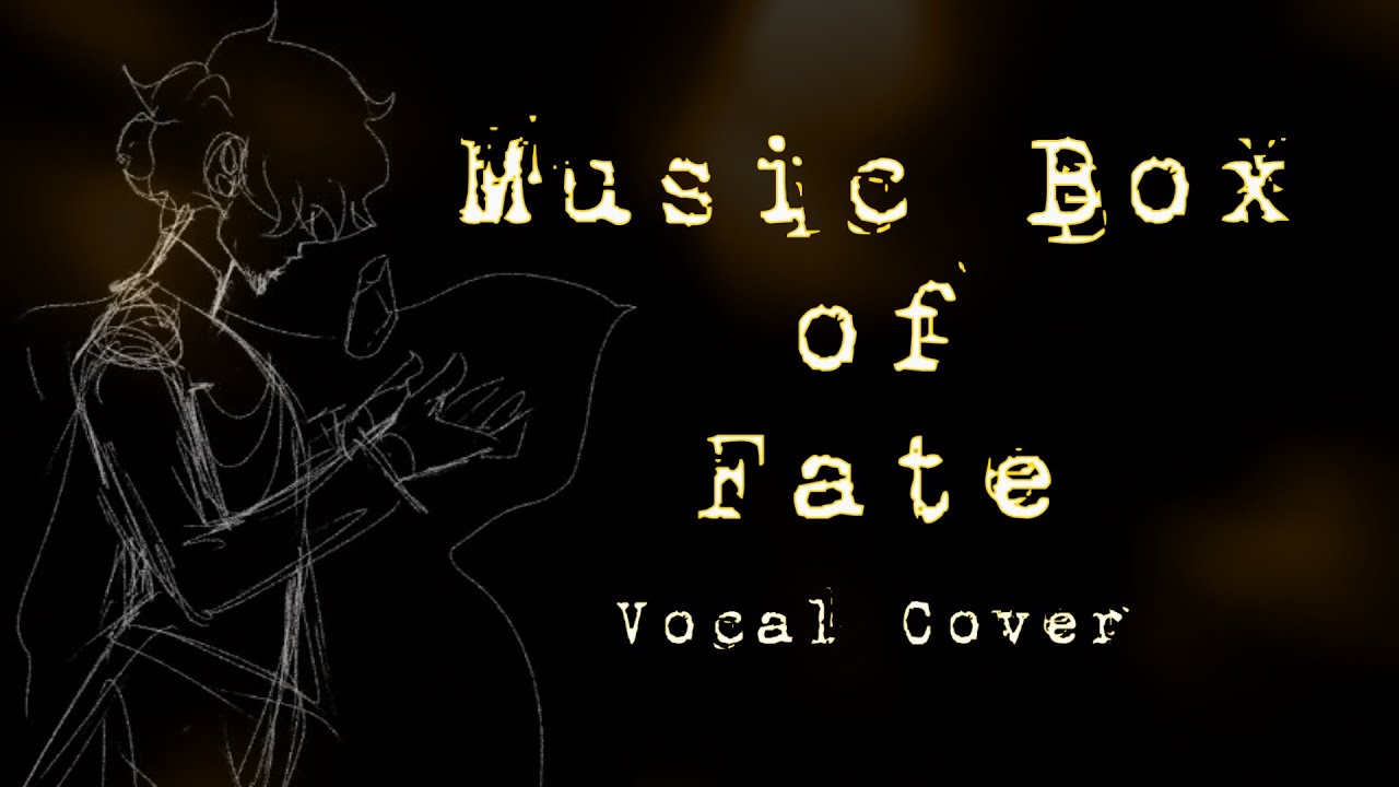 Music Box of Fate - Vocal Cover - YouTube