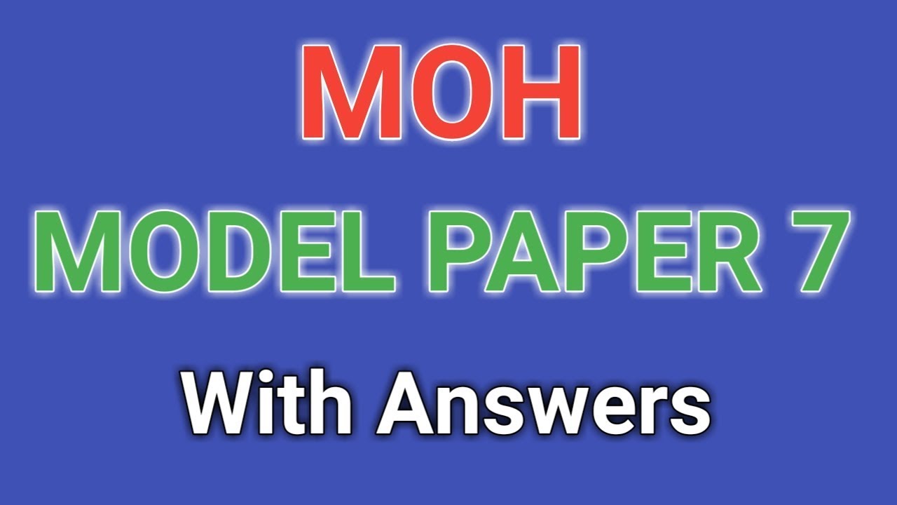 MOH Ministry Of Health Model Paper #7 With Answers || MOH Tutorials ...