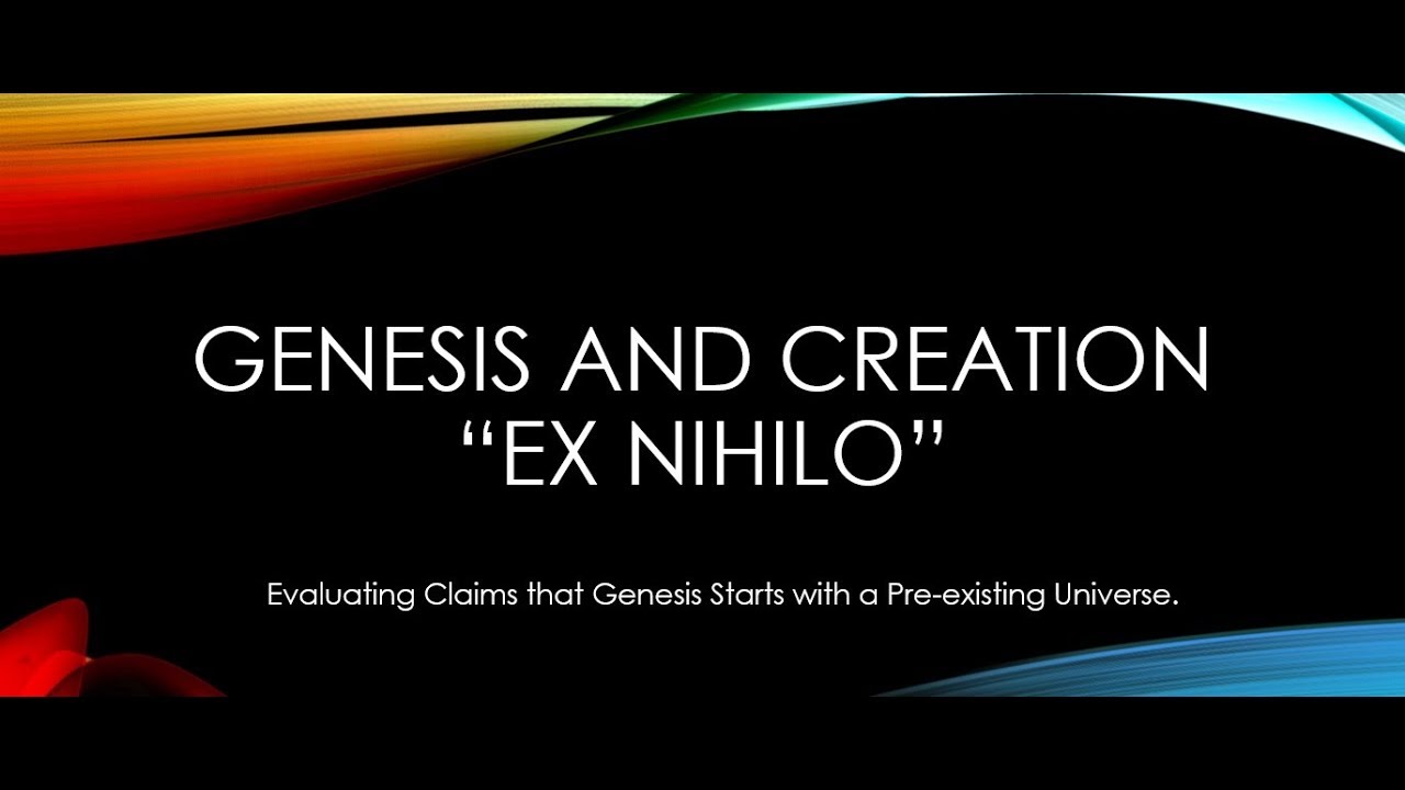 Genesis 1:1 and "Creation EX NIHILO" - YouTube