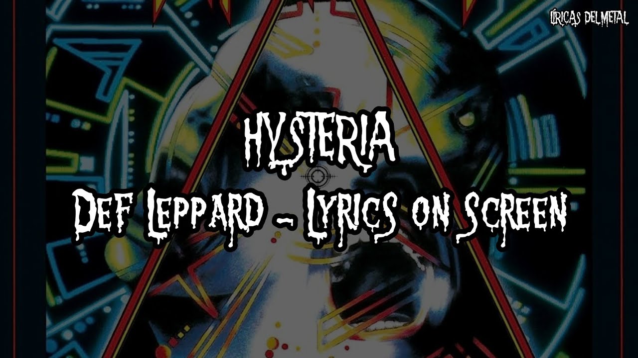 DEF LEPPARD - HYSTERIA (LYRICS ON SCREEN) - YouTube