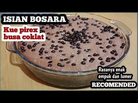 Kue pirex busa coklat, 3 kenikmatan dalam 1 pirex (lembut, empuk, dan ...