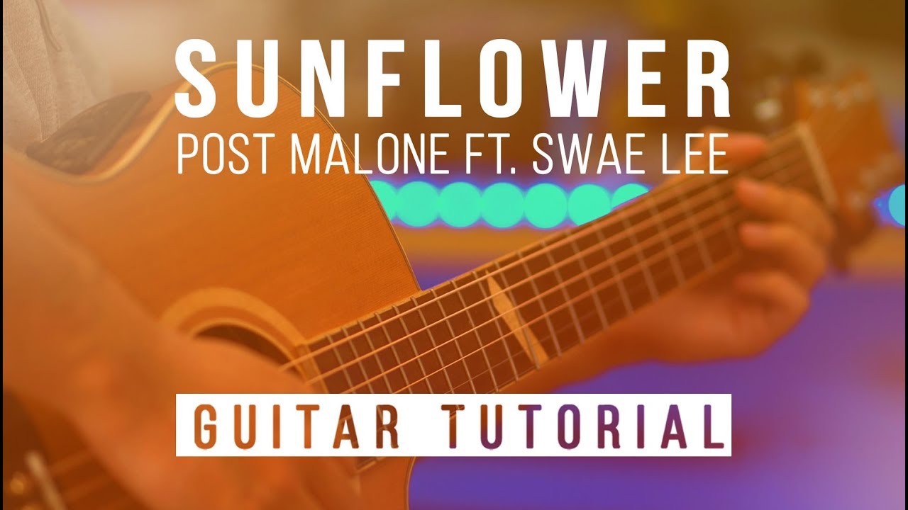 How to play Sunflower by Post Malone ft. Swae Lee | Guitar Lesson ...