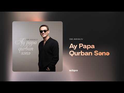 Emil Bədəlov — Ay Papa Qurban Sənə (Rəsmi Audio)