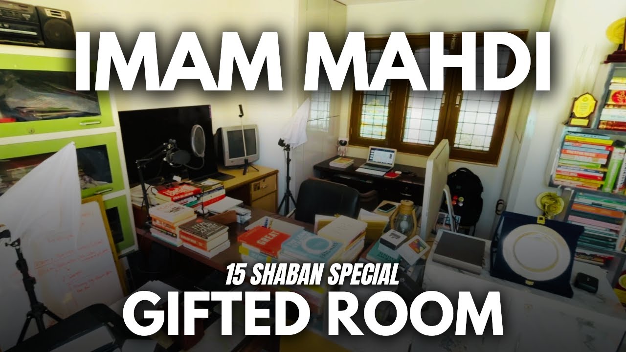Imam Mahdi Gifted Me ROOM Tour | 15 Shaban Special | Daniel Rizvi - YouTube