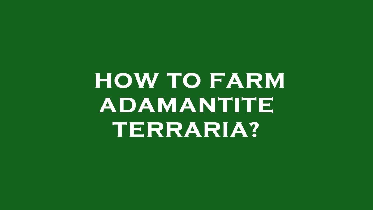 How to farm adamantite terraria? - YouTube