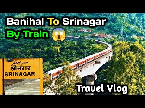 Banihal To Srinagar Train Journey || Travel Vlog - YouTube