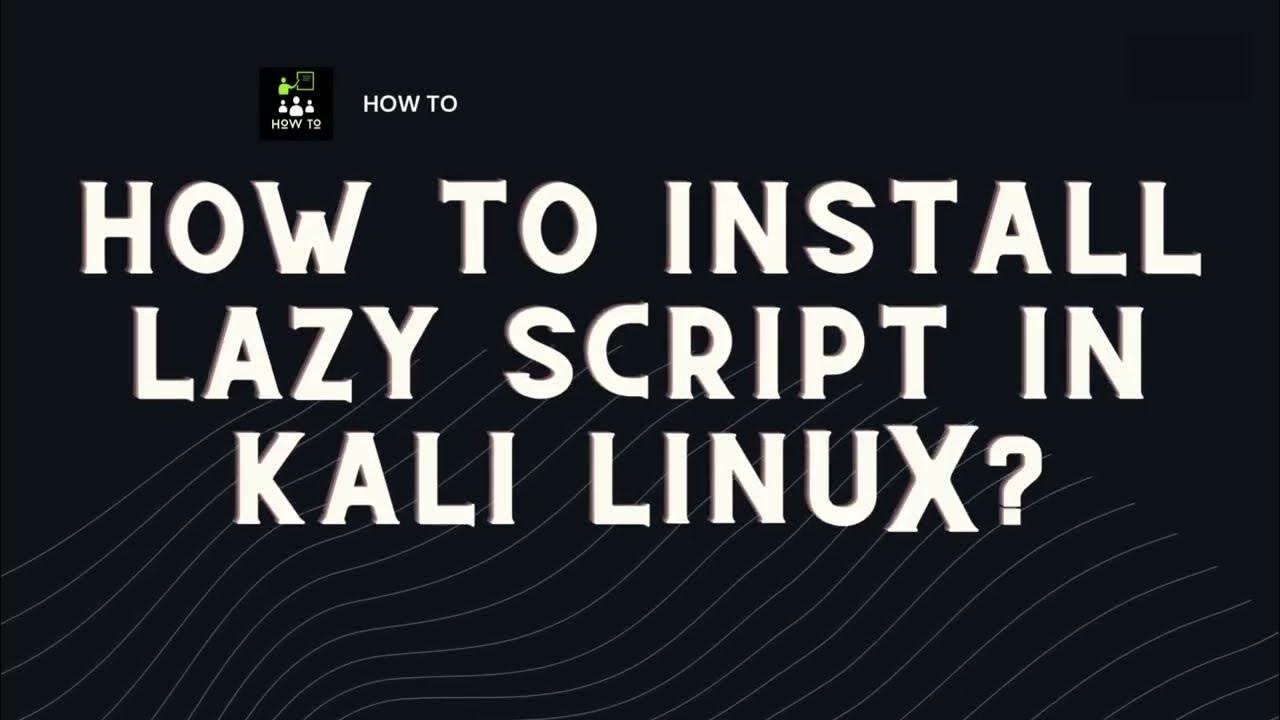 How To Install Lazy Script In Kali Linux Youtube