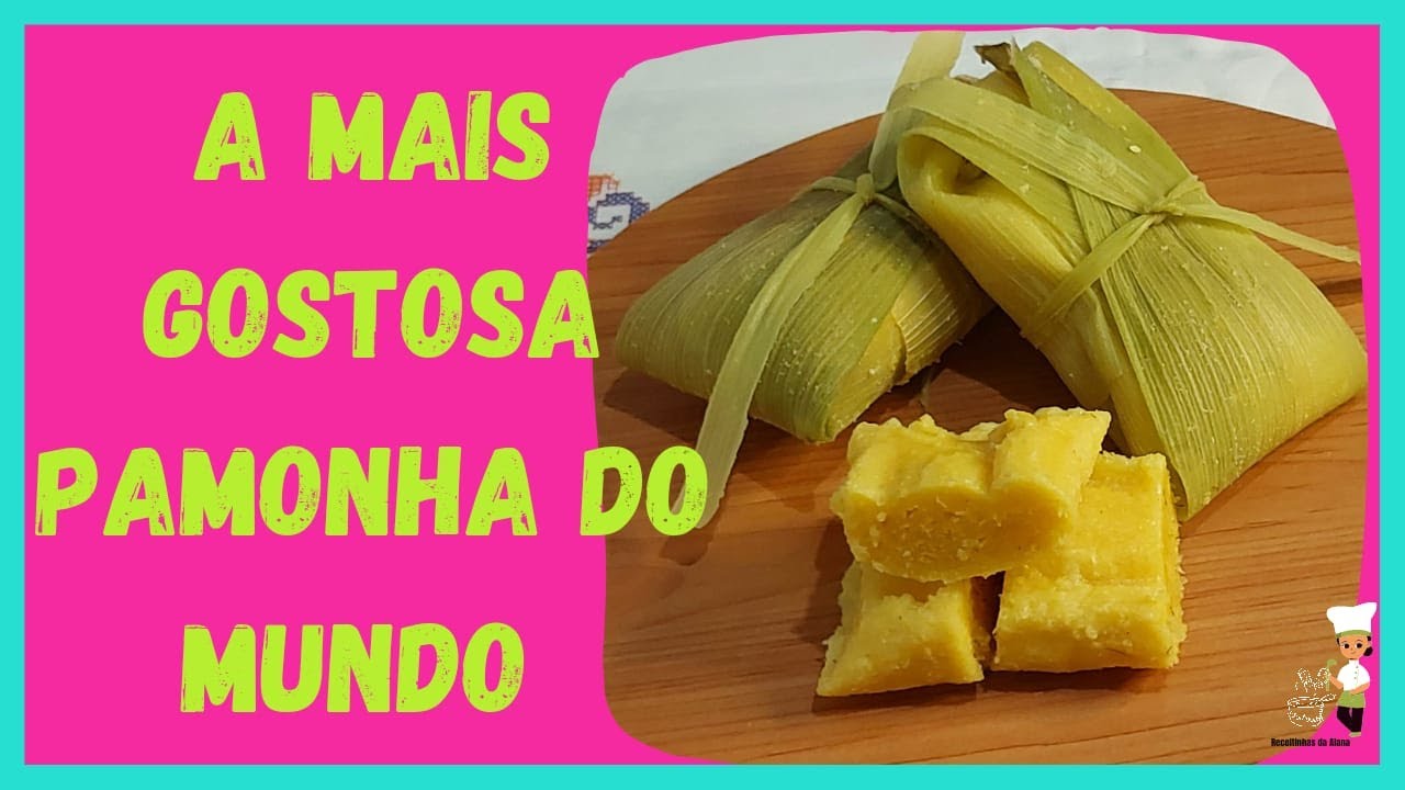 A mais gostosa pamonha do mundo ( PASSO A PASSO) - YouTube