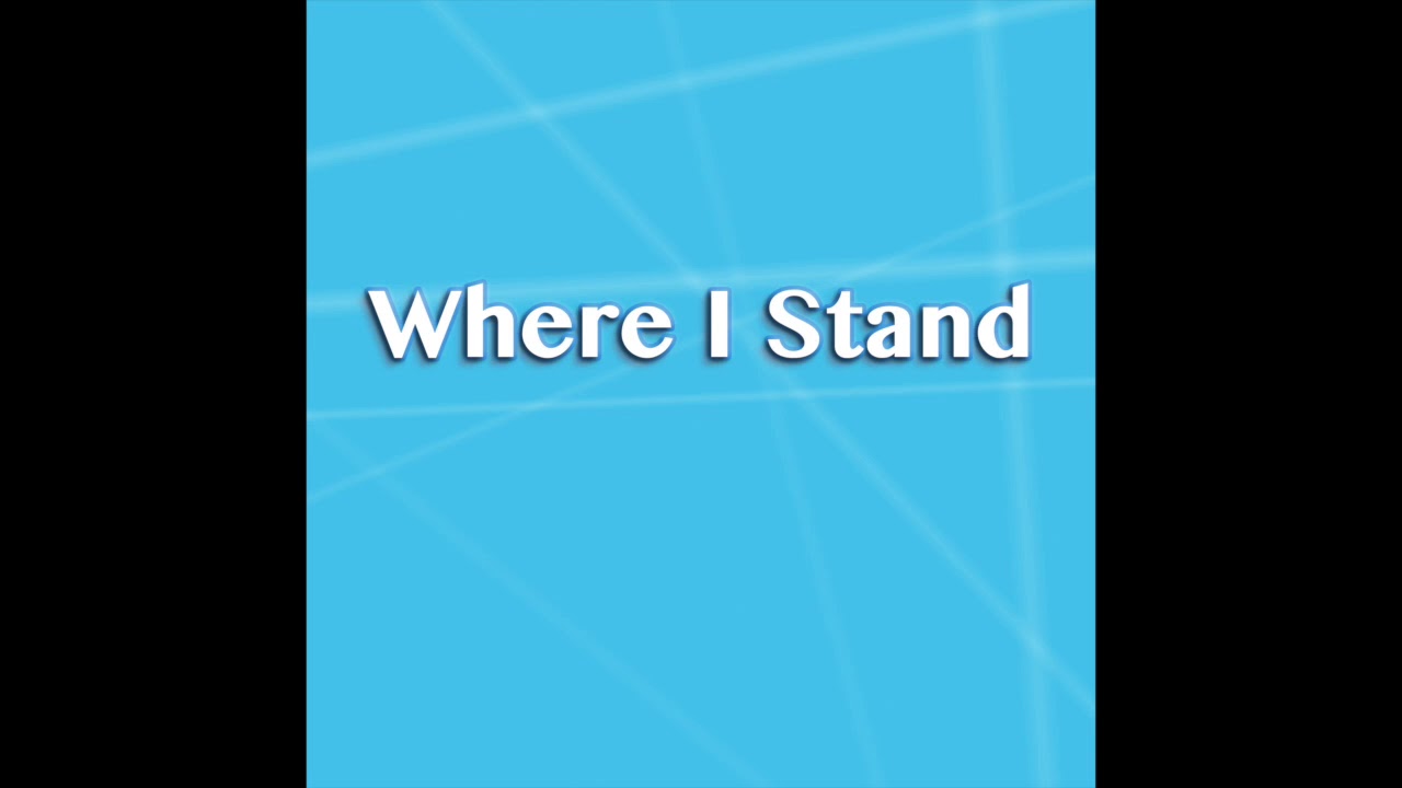 Where I Stand (Single Mix) - YouTube