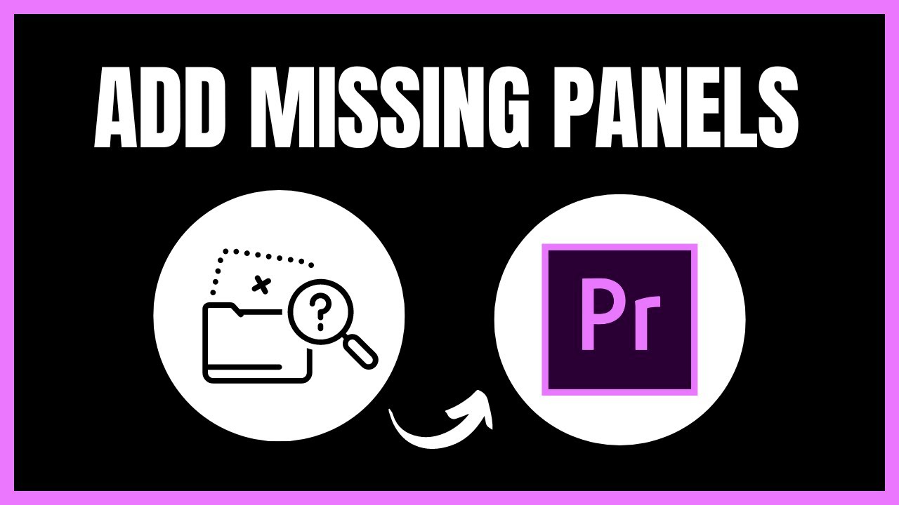 How To Add Missing Panels In Premiere Pro - Full Guide - YouTube