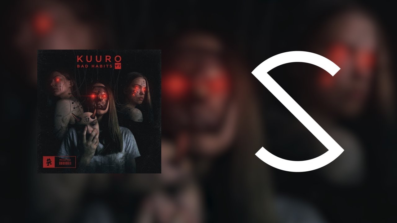 Kuuro Bad Habits Feat Tylor Maurer Lyrics Youtube