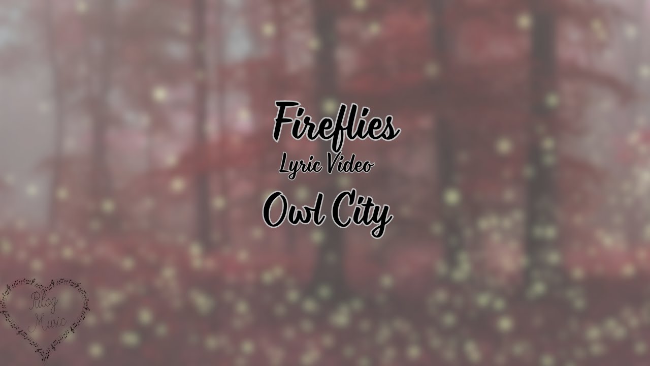 Fireflies - Owl City - Lyric Video - YouTube