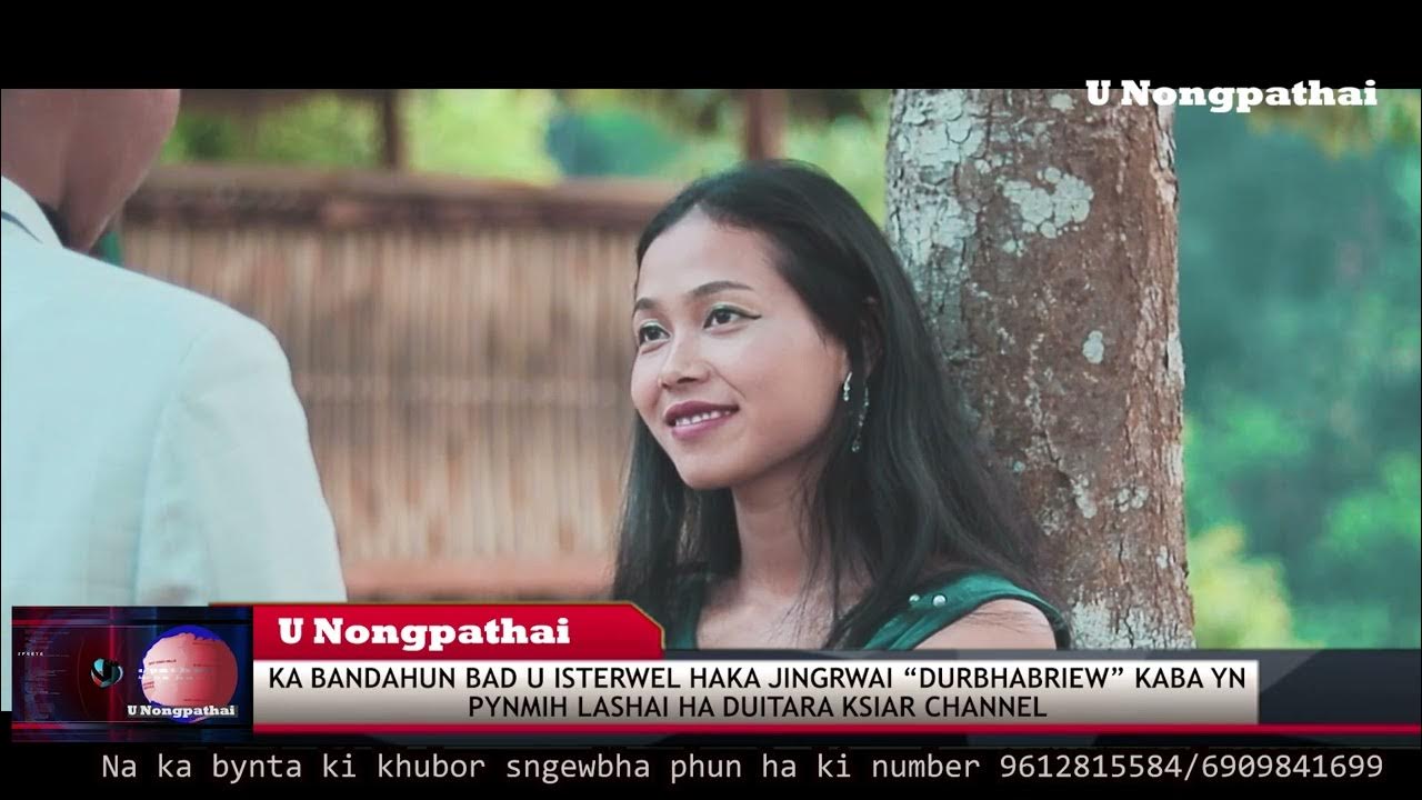 KA BANDAHUN BAD U ISTERWEL HAKA JINGRWAI “DURBHABRIEW” KA BAN PYNMIH LASHAI HA DUITARA KSIAR ...