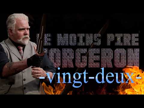 LE MOINS PIRE FORGERON 22 -parodie-