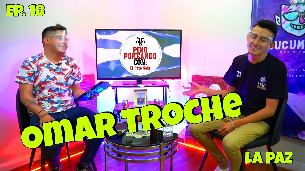 Omar Troche Ep.18 (31/Jul/21) | Ping Poneando con El Pato Soliz - YouTube