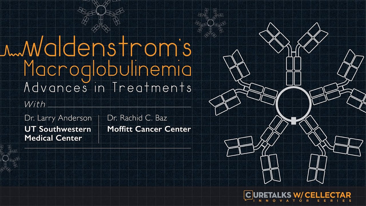 Waldenstrom’s Macroglobulinemia: Advances in Treatments - YouTube