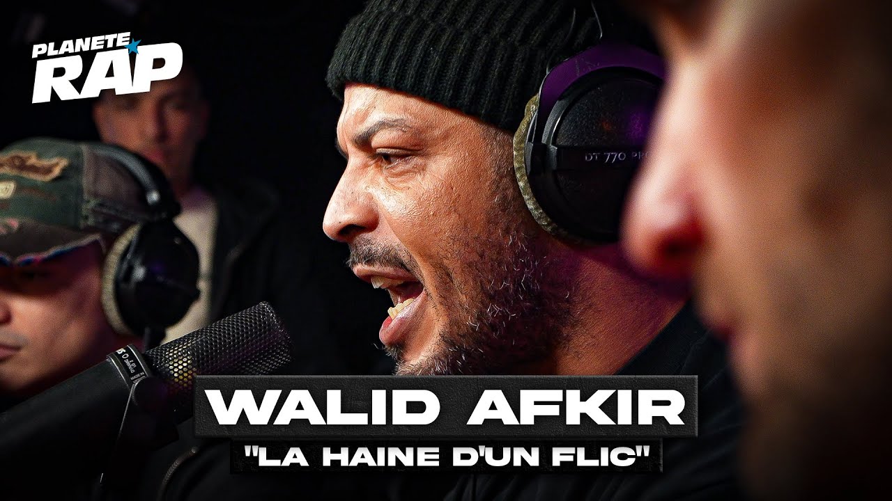 Walid Afkir - La haine d'un flic #PlanèteRap - YouTube