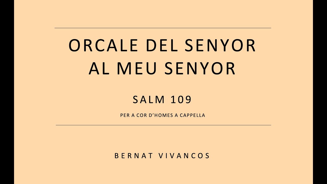 Oracle del Senyor al meu Senyor (Salm 109) - Bernat Vivancos - YouTube