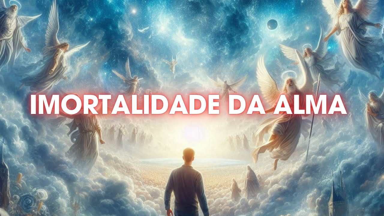 A IMORTALIDADE DA ALMA ENSINO BIBLICO. - YouTube