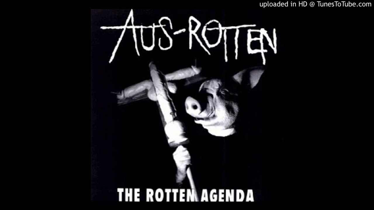 Aus-Rotten - Isolation Or Solution - The Rotten Agenda - YouTube
