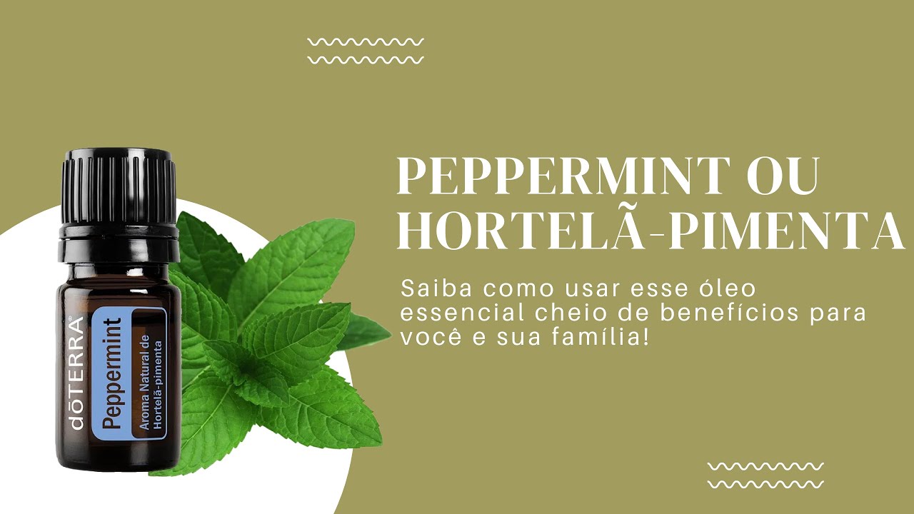 Peppermint (ou Hortelã-Pimenta) e seus benefícios - YouTube