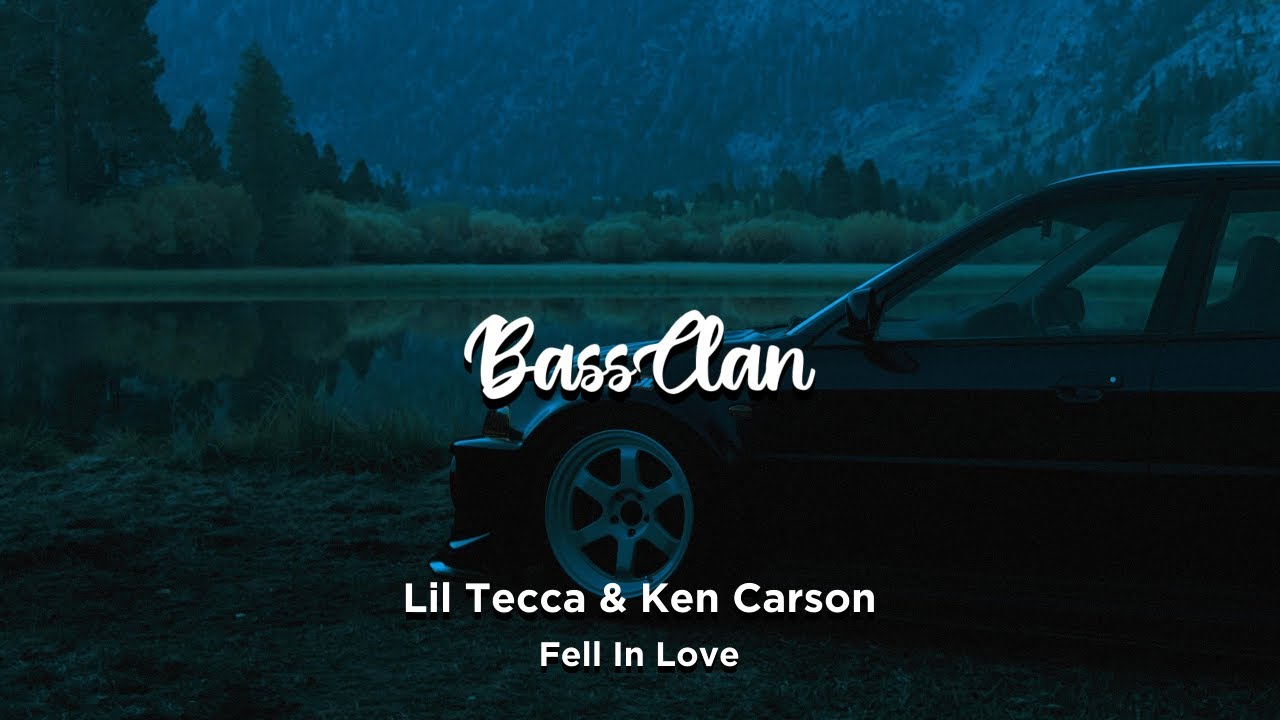 Lil Tecca & Ken Carson - Fell In Love (BassBoosted) - YouTube