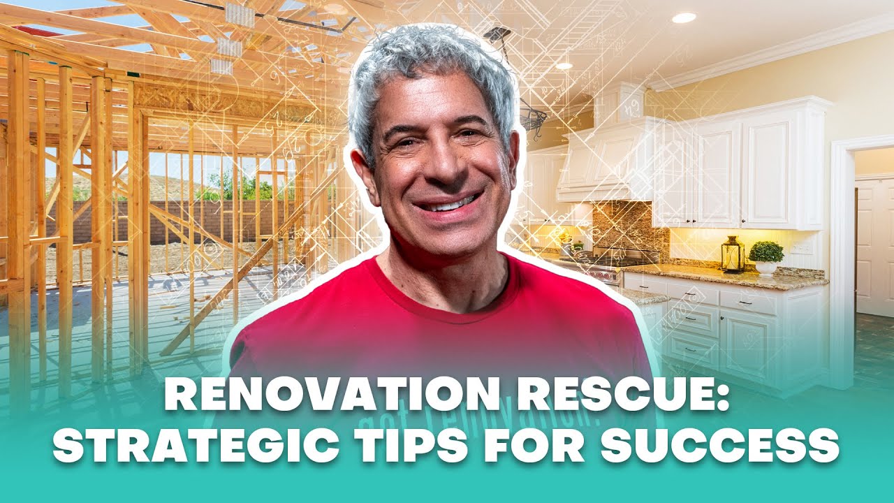 Renovation Rescue: Strategic Tips for Success - YouTube