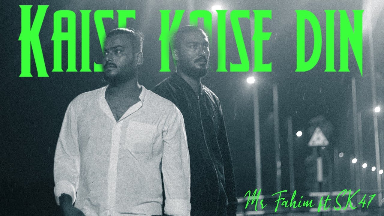 SK47 - Kaise Kaise Din ft @mr_fahim8 (Official Music Video) - YouTube