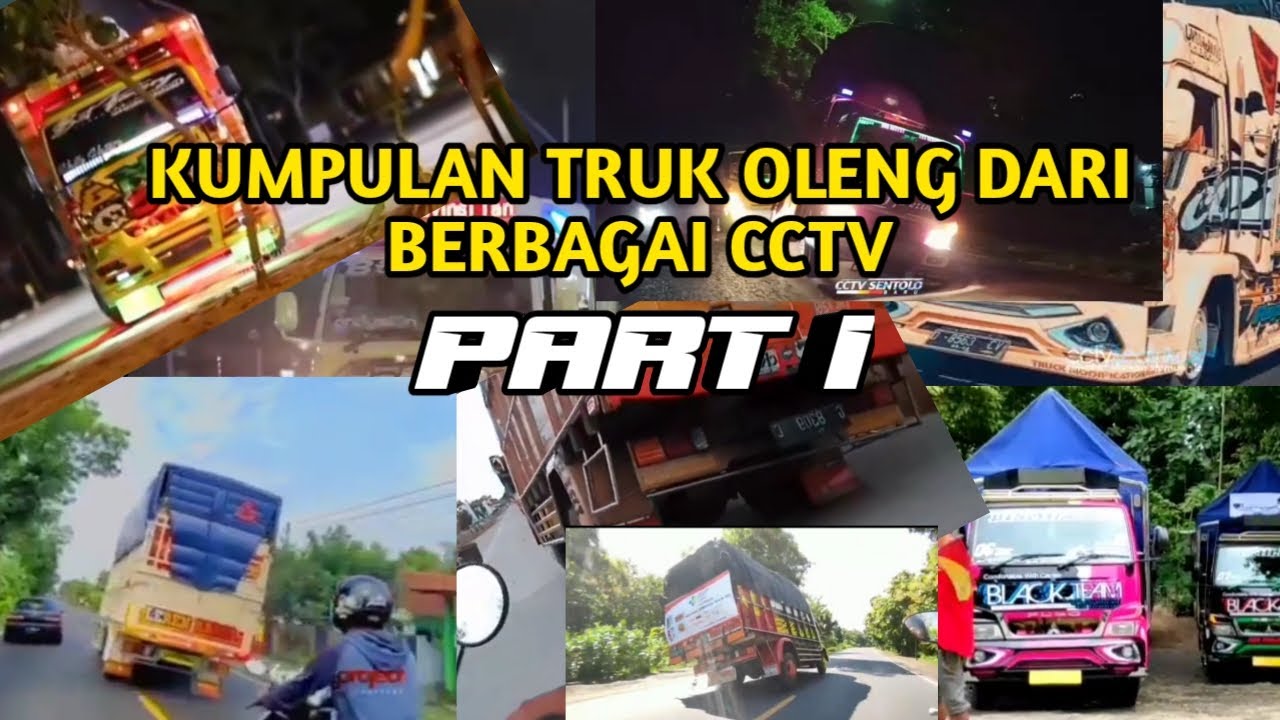 KUMPULAN TRUK OLENG "PART 1" DARI BERBAGAI CCTV SE - INDONESIA || TRUK ...