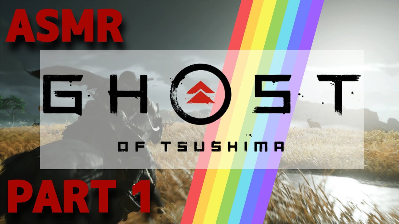 ASMR: Ghost Of Tsushima - 4K - Part 1 - YouTube