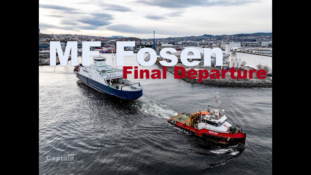 MF Fosen final departure from her life-long hometown | CaptainsVoyage ...