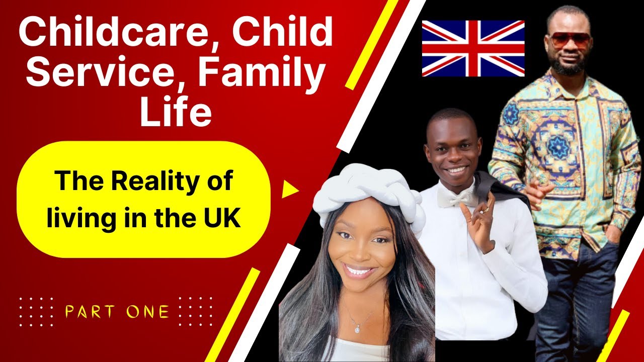 The Reality of Living in the UK: Childcare, Child Service, and Family ...