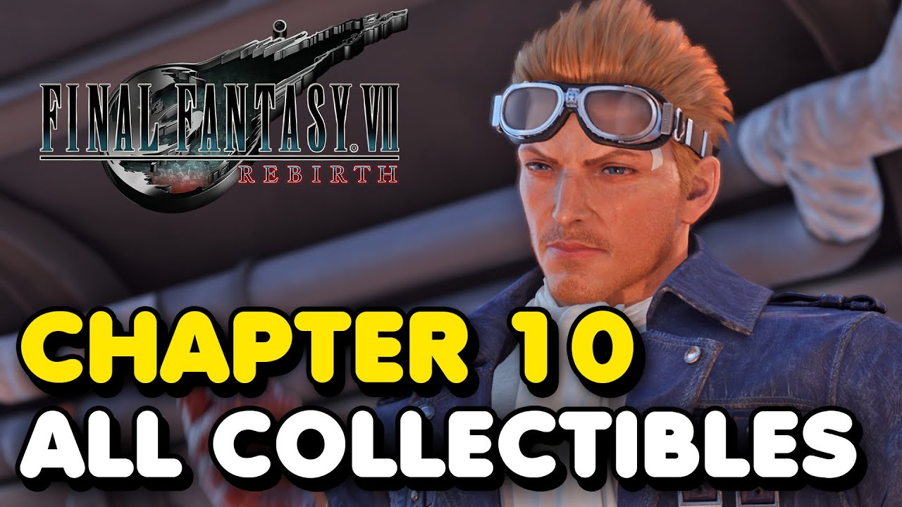 FF7: Rebirth - Chapter 10 All Collectibles (Final Fantasy 7 Rebirth ...