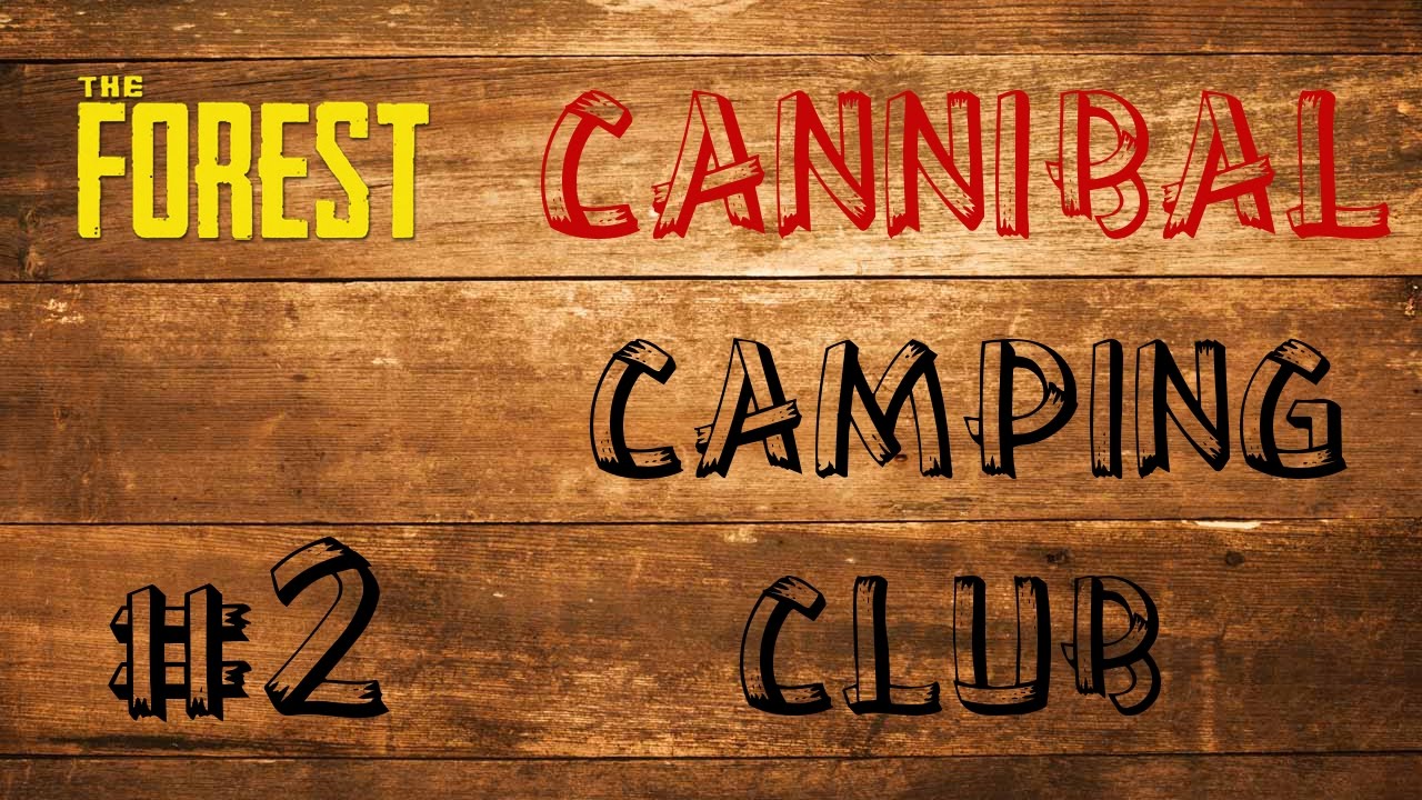 Cannibal Camping Club [The Forest] #2 - The Treehouse - YouTube