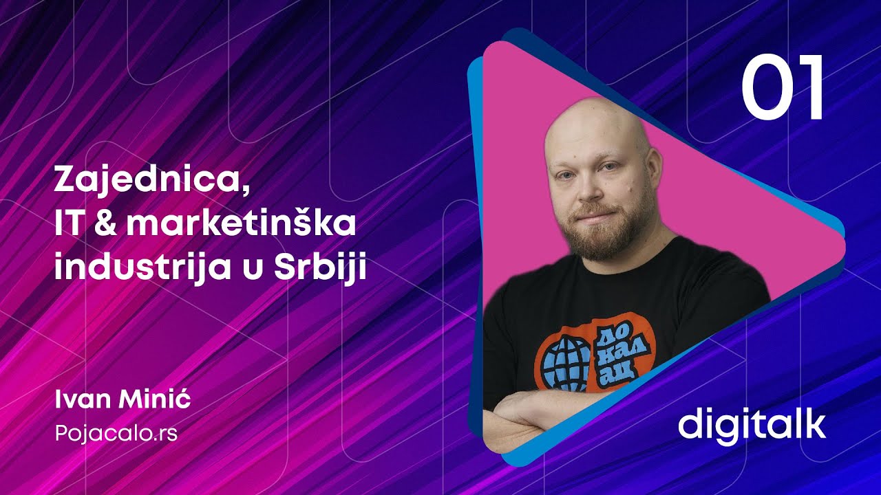 Zajednica, IT & marketinška industrija u Srbiji - uvod u teme DigiTalk ...