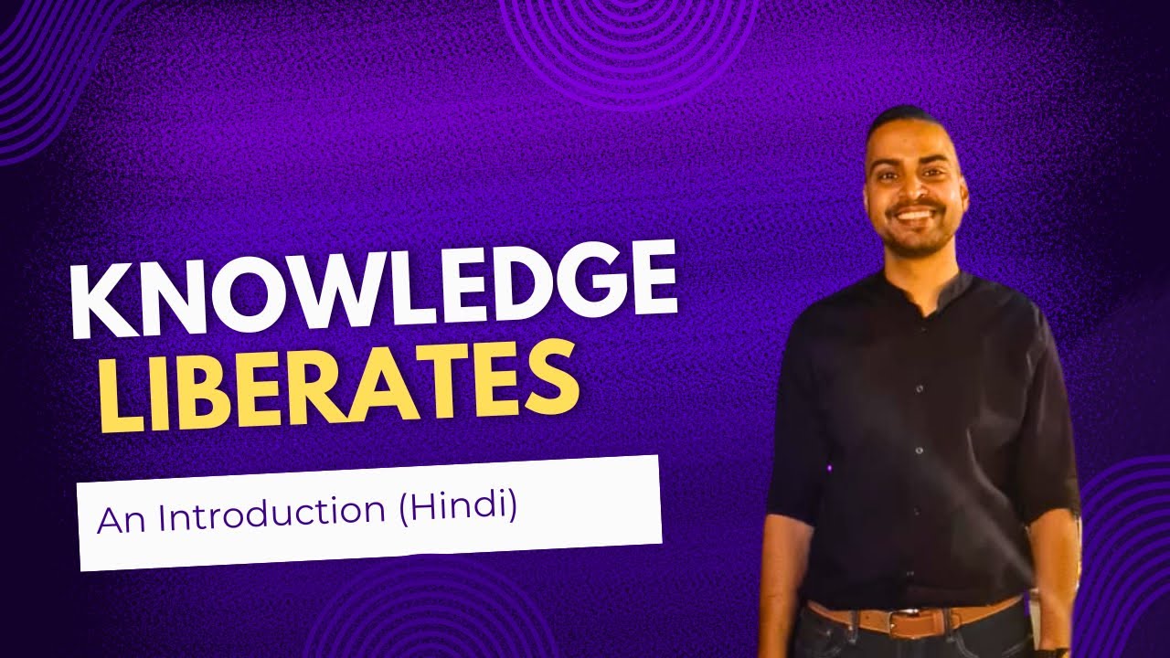 Knowledge Liberates - An Introduction - YouTube
