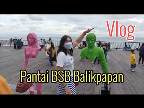 PANTAI BSB (BALIKPAPAN SUPER BLOCK) - YouTube