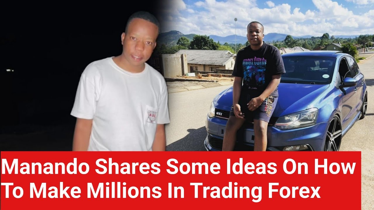 Manando Shares Some Ideas On How To Make Millions In Trading Forex ...