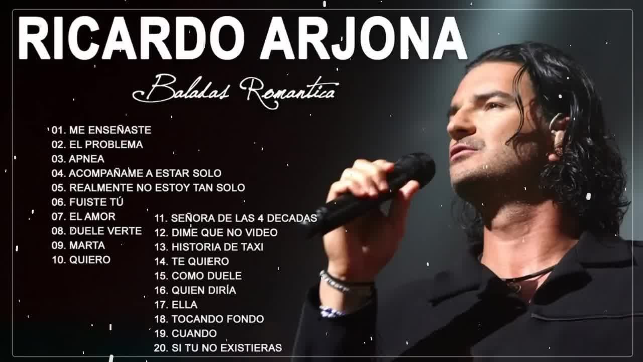 Las 25 Mejores Canciones De Ricardo Arjona - Ricardo Arjona Éxitos Sus ...