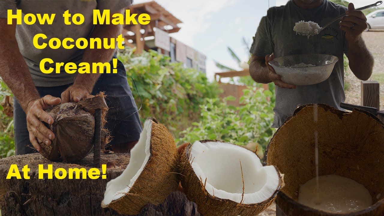 How to make your own Fresh Coconut Cream! Coco Cream using Coconuts ...