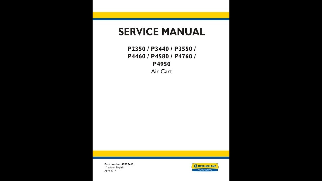 New Holland P2350, P3440, P3550, P4460, P4580, P4760, P4950 Air Cart ...