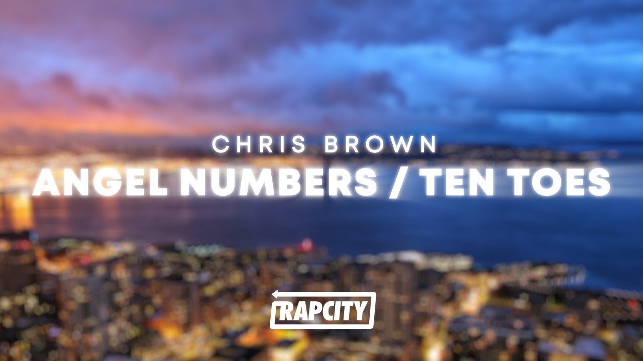 Chris Brown - Angel Numbers / Ten Toes (Lyrics) - YouTube