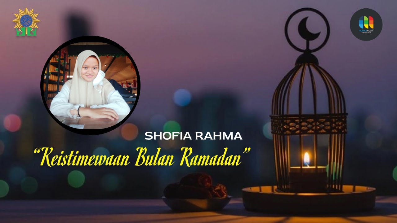 KEISTIMEWAAN BULAN RAMADAN | Shofia Rahma #1 - YouTube
