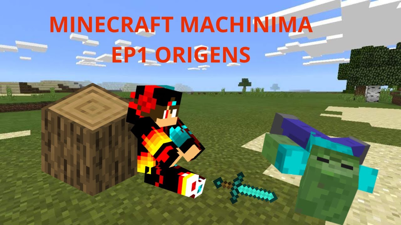 MINECRAFT MACHINIMA EP1 ORIGENS versão sem comentarios. - YouTube