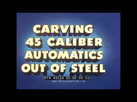 CARVING .45 CALIBER AUTOMATICS OUT OF STEEL  WWII UNION SWITCH AND SIGNAL MOVIE  44524