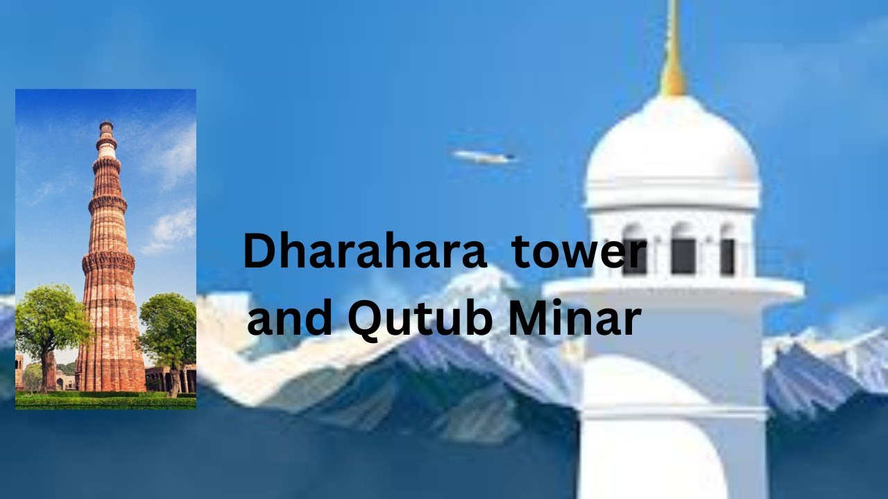 The Surprising Similarities of Qutub Minar and Dharahara Tower # ...